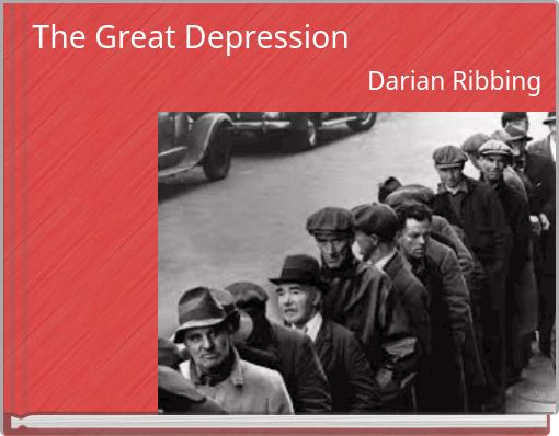 "The Great Depression" - Free stories online. Create books for kids ...