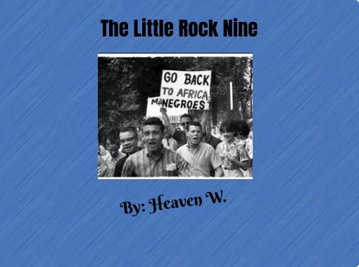 "The Little Rock Nine" - Free stories online. Create books for kids ...