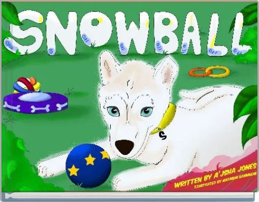 "Snowball" - Read stories online. Create books for kids | StoryJumper