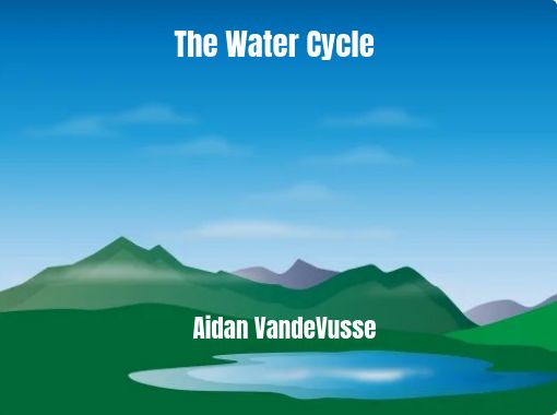 "The Water Cycle" - Free stories online. Create books for kids ...