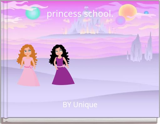 "princess school." - Free stories online. Create books for kids ...