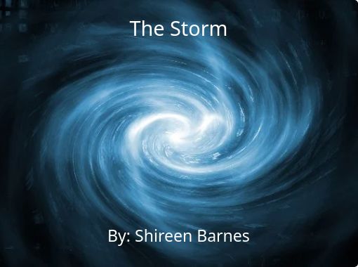 "The Storm" - Free stories online. Create books for kids | StoryJumper