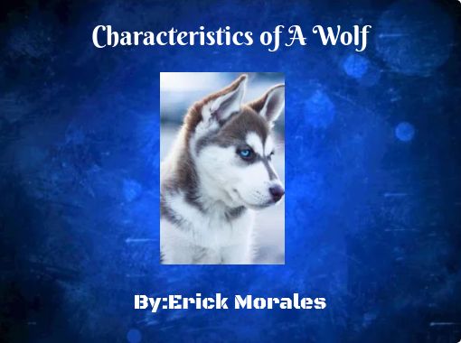 "Characteristics of A Wolf" - Free stories online. Create books for ...