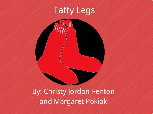 "Fatty Legs" - Free stories online. Create books for kids | StoryJumper