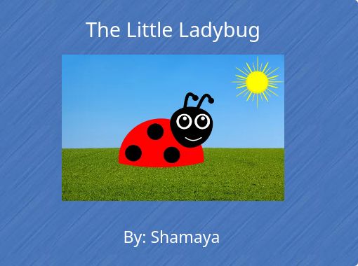 "The Little Ladybug" - Free stories online. Create books for kids ...
