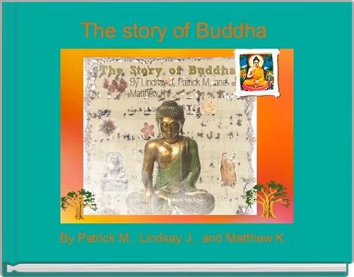 "The Story of Buddha" - Free stories online. Create books for kids ...