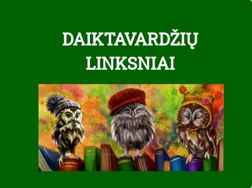 "DAIKTAVARDŽIŲ LINKSNIAI" - Free stories online. Create books for kids ...
