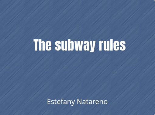 "The subway rules" - Free stories online. Create books for kids ...