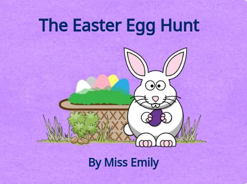 "The Easter Egg Hunt" - Free stories online. Create books for kids ...