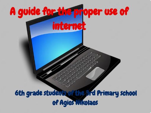 "A guide for the proper use of internet" - Free stories online. Create ...