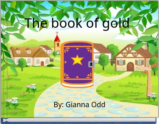 "The book of gold" - Free stories online. Create books for kids ...