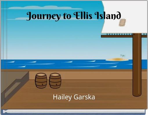 "Journey to Ellis Island" - Free stories online. Create books for kids ...