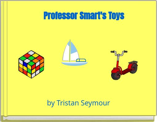"Professor Smart's Toys" - Free stories online. Create books for kids ...