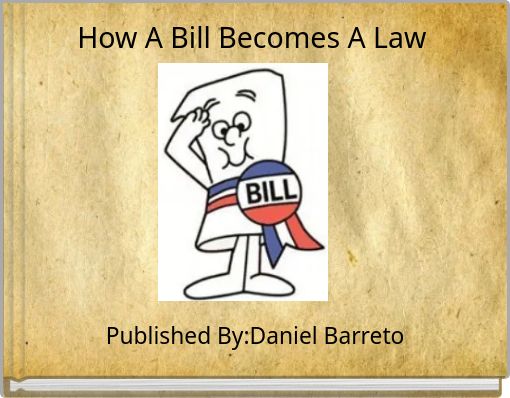"How A Bill Becomes A Law" - Free stories online. Create books for kids ...