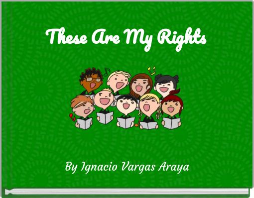 "These Are My Rights" - Free stories online. Create books for kids ...