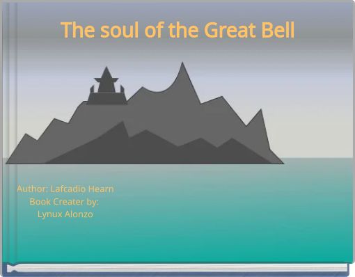"The soul of the Great Bell" - Free stories online. Create books for ...