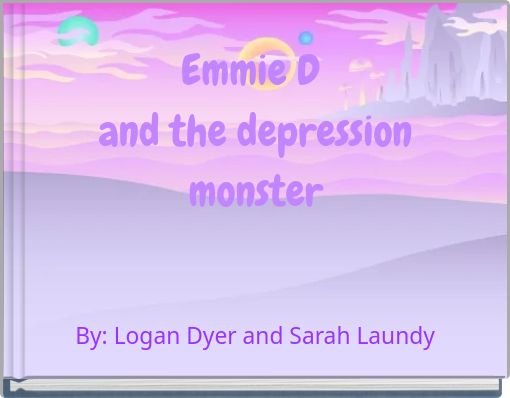 "Emmie D and the depression monster" - Free stories online. Create ...