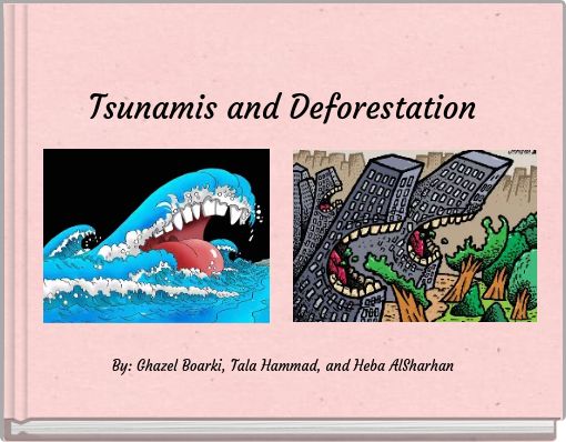 "Tsunamis and Deforestation" - Free stories online. Create books for ...