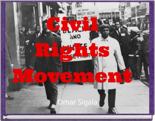 "Civil Rights Movement" - Free stories online. Create books for kids ...