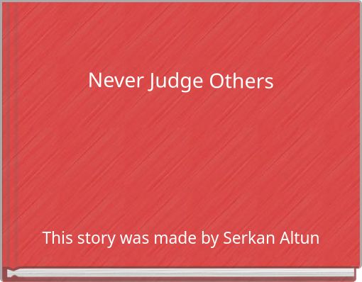 "Never Judge Others" - Free stories online. Create books for kids ...