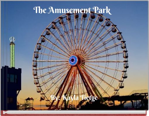 "The Amusement Park" - Free stories online. Create books for kids ...