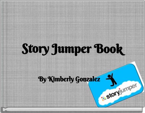 Kimberly Gonzalez's story books on StoryJumper