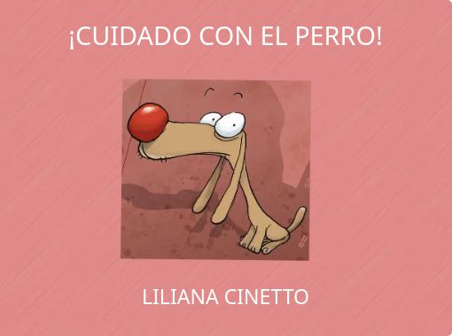 "¡CUIDADO CON EL PERRO!" - Free stories online. Create books for kids ...