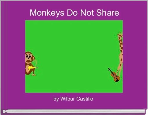 "Monkeys Do Not Share" - Free stories online. Create books for kids ...