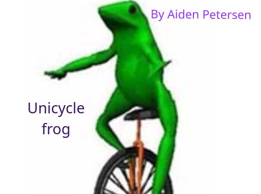 "Unicycle frog" - Free stories online. Create books for kids | StoryJumper