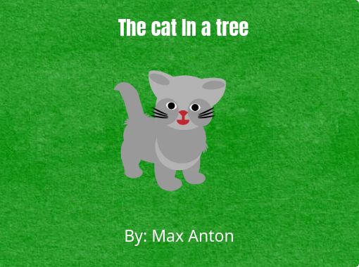 "The cat In a tree" - Free stories online. Create books for kids ...
