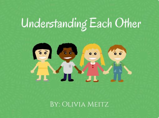"Understanding Each Other" - Free stories online. Create books for kids ...