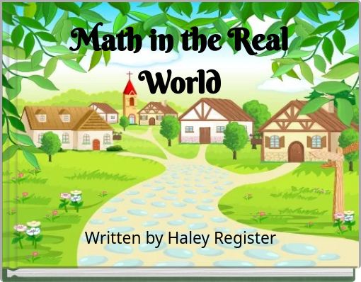 "Math in the Real World" - Free stories online. Create books for kids ...