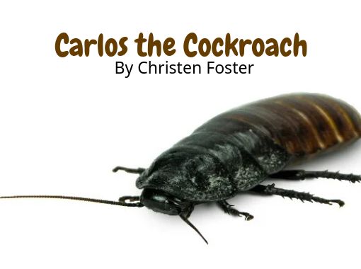 "Carlos the Cockroach" - Free stories online. Create books for kids ...
