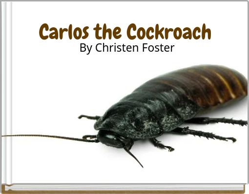 "Carlos the Cockroach" - Free stories online. Create books for kids ...