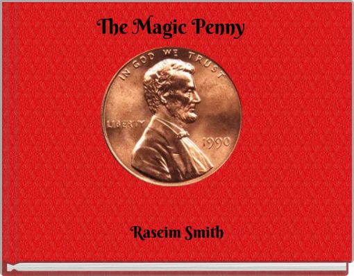 "The Magic Penny" - Free stories online. Create books for kids ...