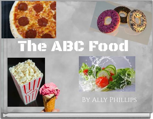 "The ABC Food" - Free stories online. Create books for kids | StoryJumper