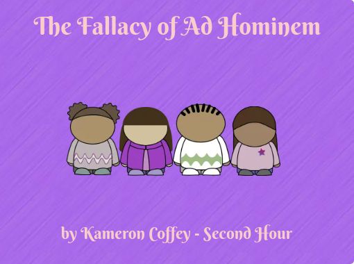 "The Fallacy of Ad Hominem" - Free stories online. Create books for ...