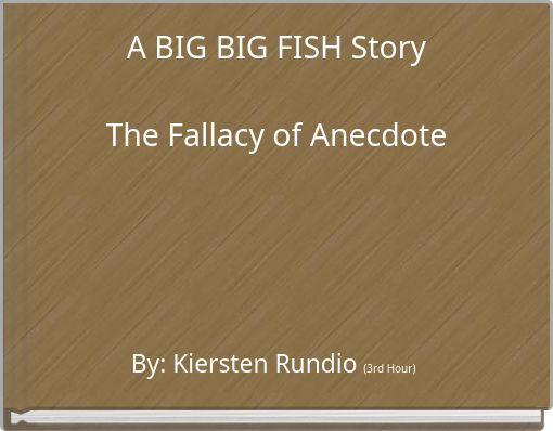 "A BIG BIG FISH Story The Fallacy of Anecdote" - Free stories online ...