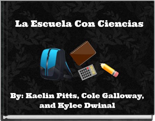 "La Escuela Con Ciencias" - Free stories online. Create books for kids ...