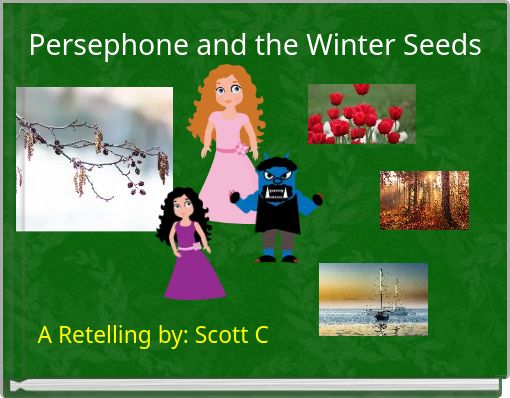 "Persephone and the Winter Seeds" - Free stories online. Create books ...