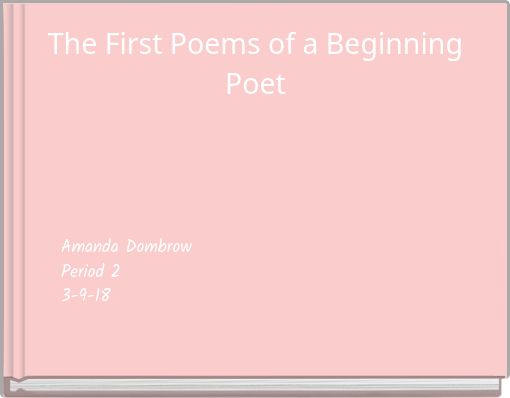 "The First Poems of a Beginning Poet" - Free stories online. Create ...