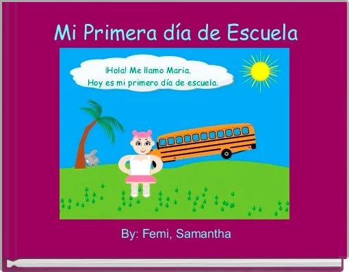 "Mi Primera día de Escuela" - Free Books & Children's Stories Online ...