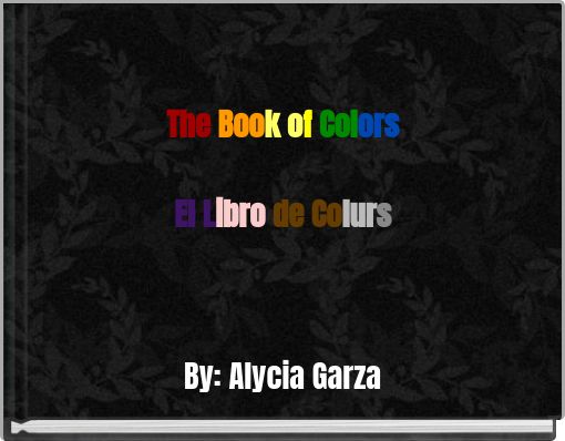 "The Book of Colors El Libro de Colurs" - Free stories online. Create ...