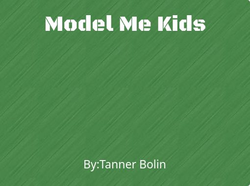 "Model Me Kids" - Free stories online. Create books for kids | StoryJumper