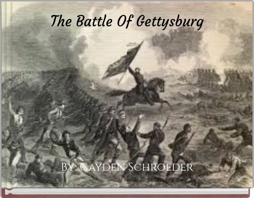 "Battle of Gettysburg" - Free stories online. Create books for kids ...