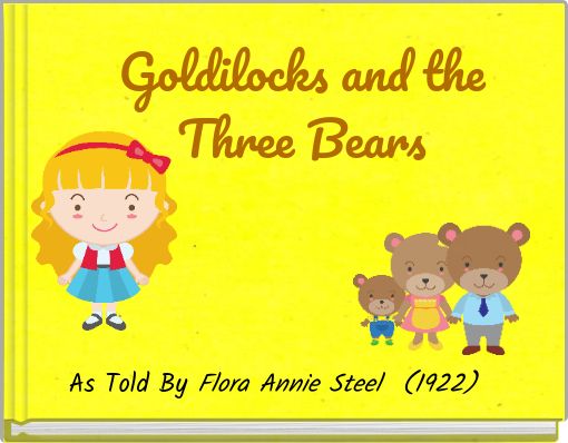 "Goldilocks and the Three Bears" - Free stories online. Create books ...