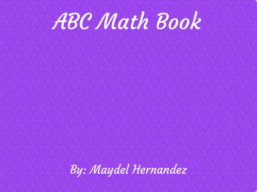 "ABC Math Book" - Free stories online. Create books for kids | StoryJumper