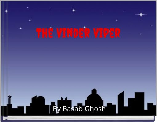 "The Vinder Viper" - Free stories online. Create books for kids ...