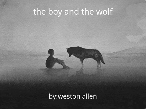 "the boy and the wolf" - Free stories online. Create books for kids ...