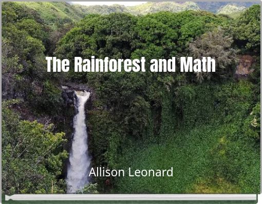 "The Rainforest and Math" - Free stories online. Create books for kids ...